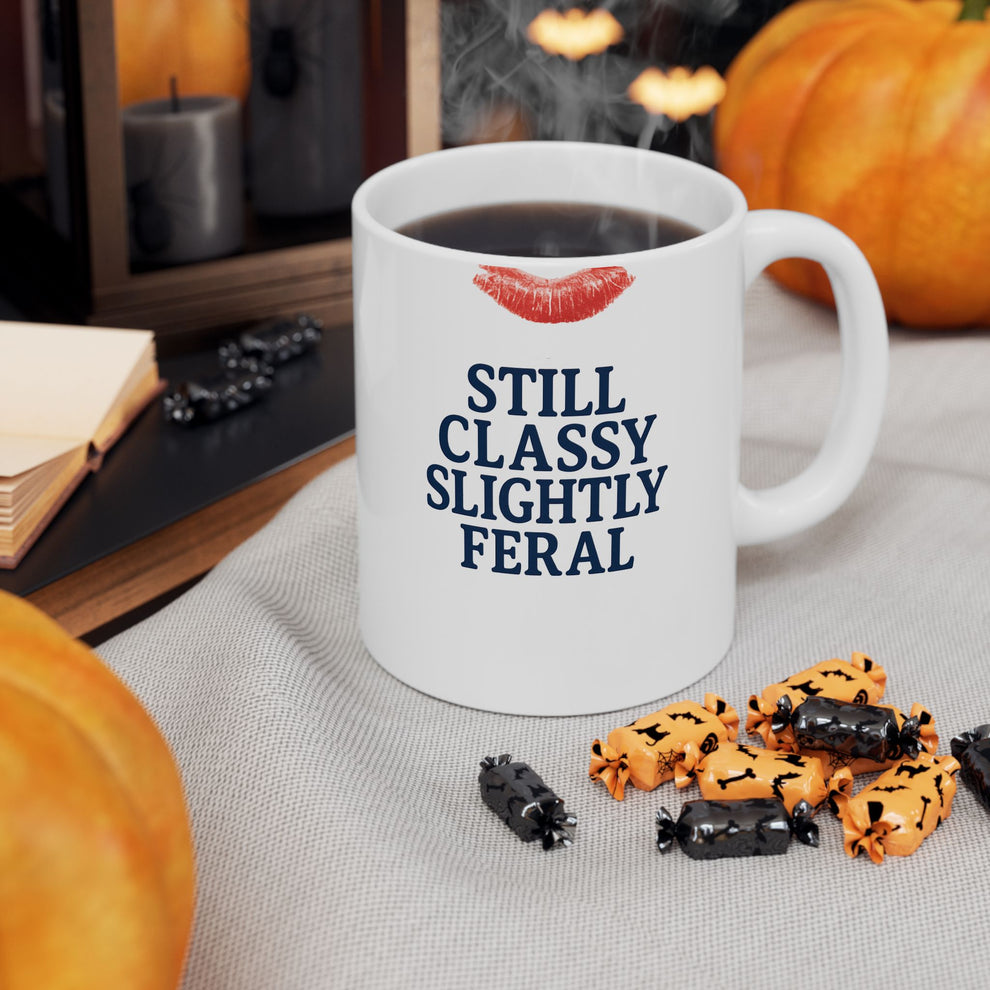 Chic & Sassy Ceramic Mug - 'Still Classy Slightly Feral', Gift for Her ...